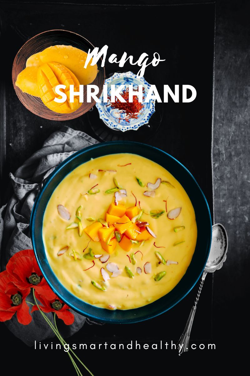 Mango Shrikhand Recipe (Indian Mango Dessert) - Living Smart And Healthy