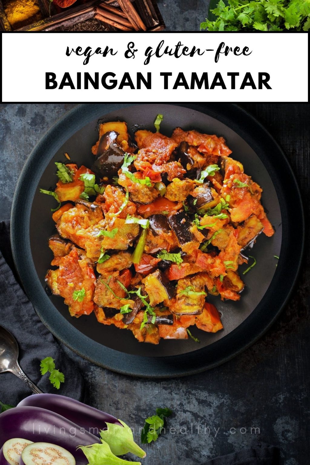 Baingan Tamatar Ki Sabzi - Living Smart And Healthy