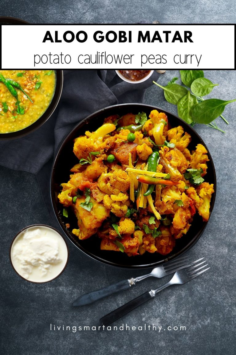 Aloo Gobi Matar [Spiced Potato Cauliflower Peas] - Living Smart And Healthy