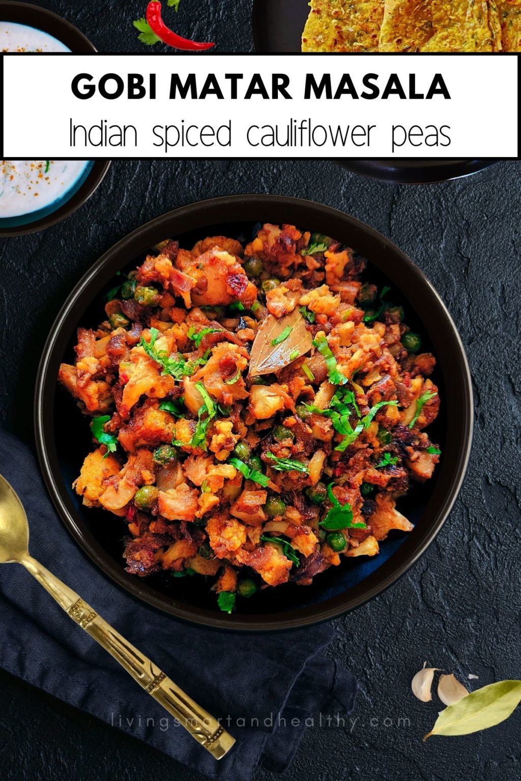 Gobi Matar Masala [Indian Spiced Cauliflower & Peas] - Living Smart And ...