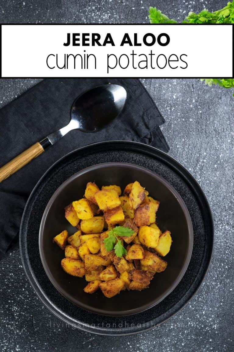 Easy Jeera Aloo Recipe [Indian Cumin Potatoes] - Living Smart And Healthy