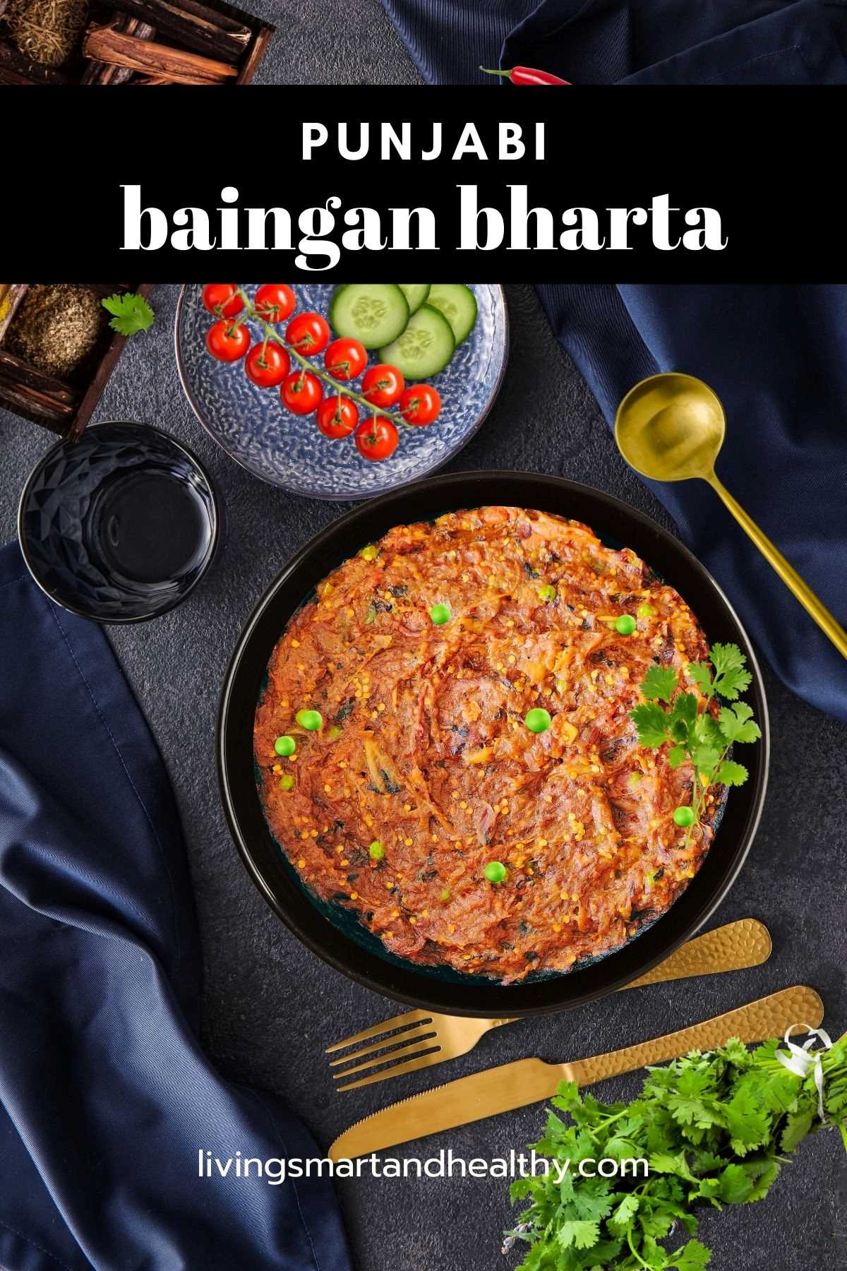 Baingan Bharta: Irresistible Indian Eggplant Recipes - Living Smart And ...