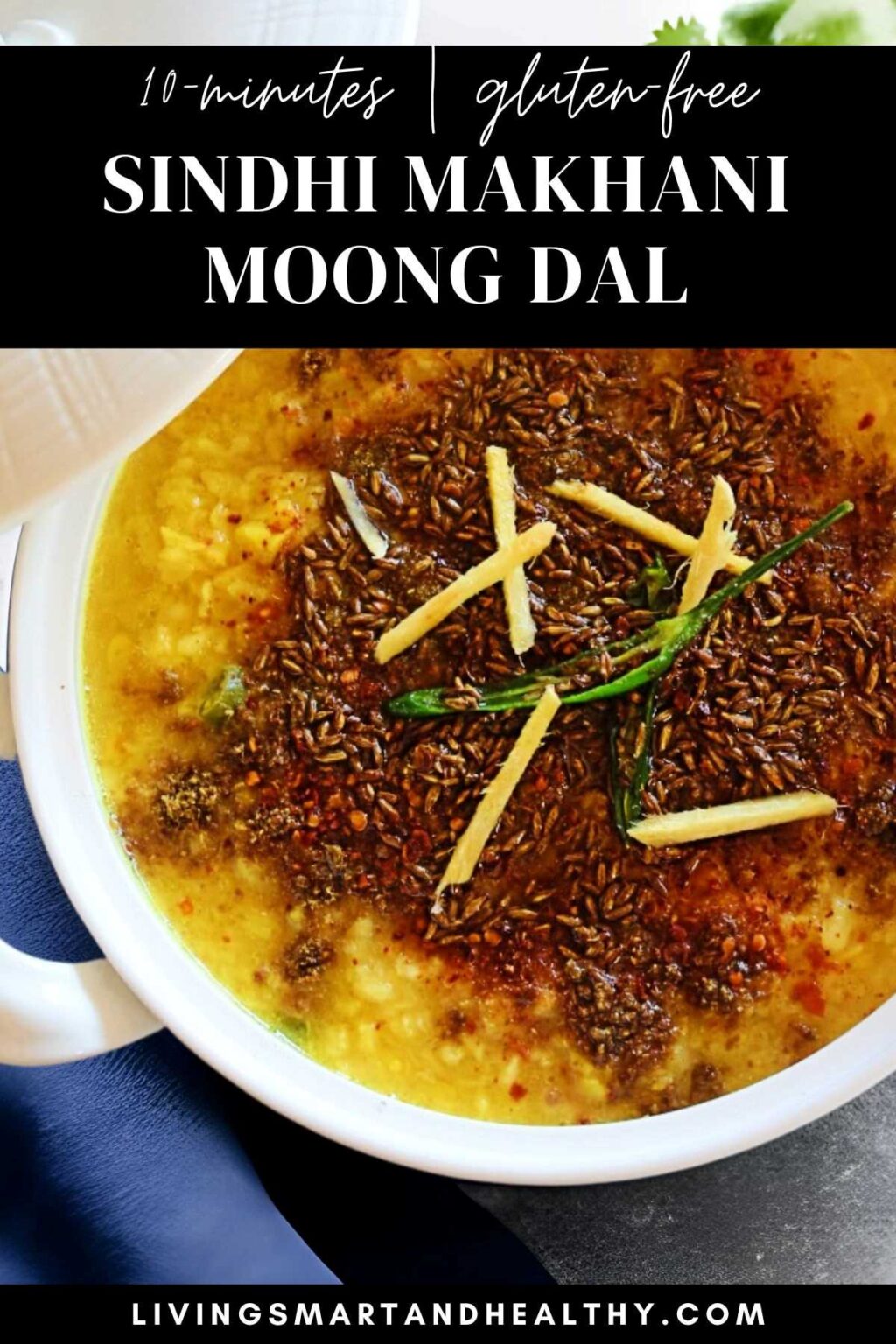 Moong Dal Recipe [Amazing Sindhi Makhni Moong Dal] - Living Smart And ...