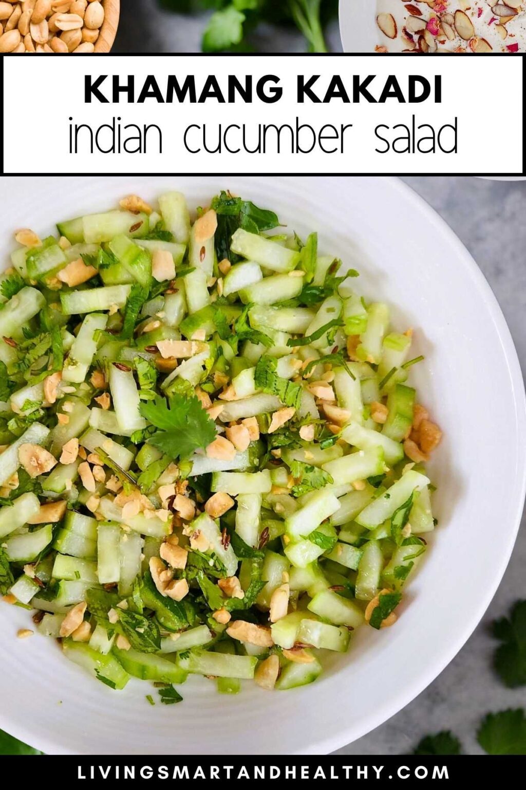 Khamang Kakdi [Maharashtrian Cucumber Salad] - Living Smart And Healthy