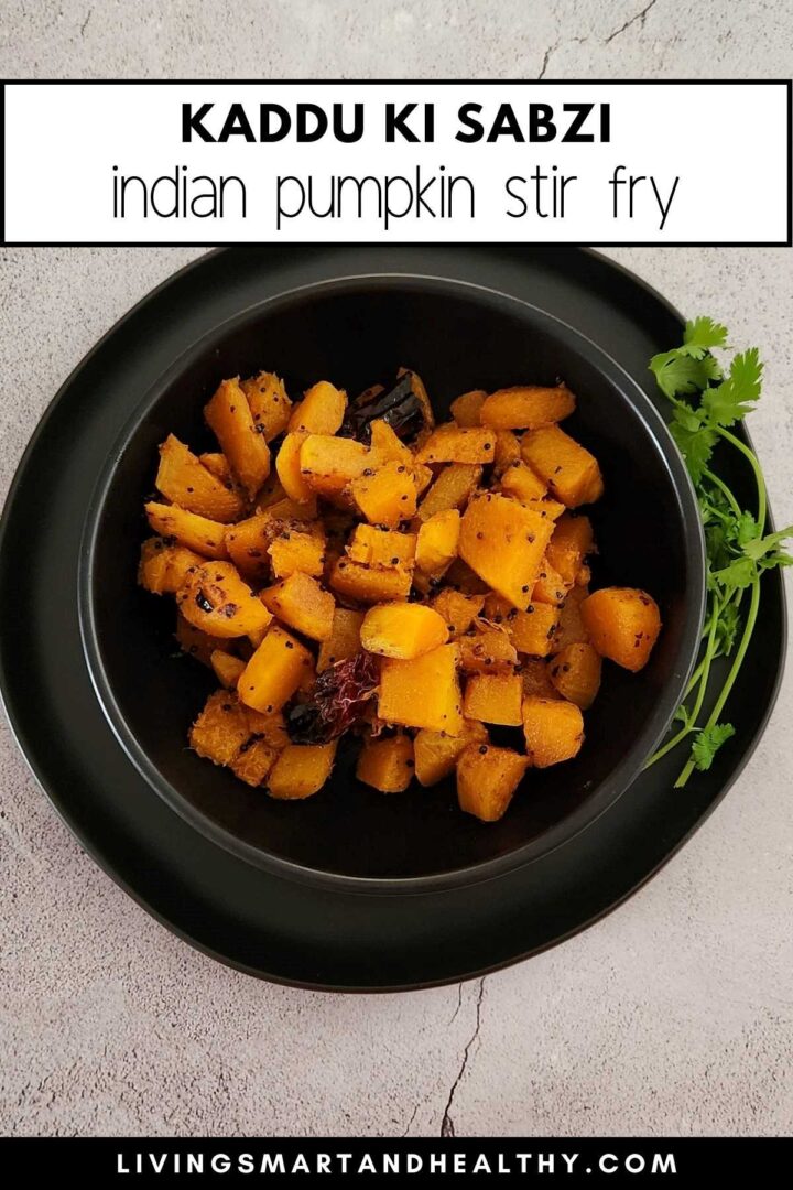 Kaddu ki Sabzi (Pumpkin Sabzi) - Living Smart And Healthy