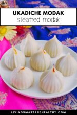 Ukadiche Modak | Modak Recipe (With & Without Mould) - Living Smart And ...