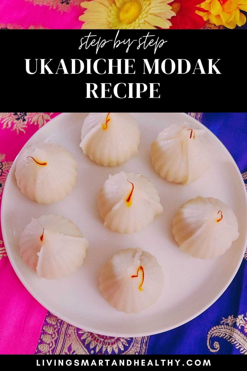 Ukadiche Modak | Modak Recipe (With & Without Mould) - Living Smart And ...