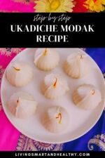 Ukadiche Modak | Modak Recipe (With & Without Mould) - Living Smart And ...