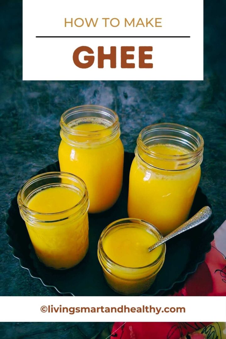 How To Make Ghee | How To Make Ghee From Butter - Living Smart And Healthy