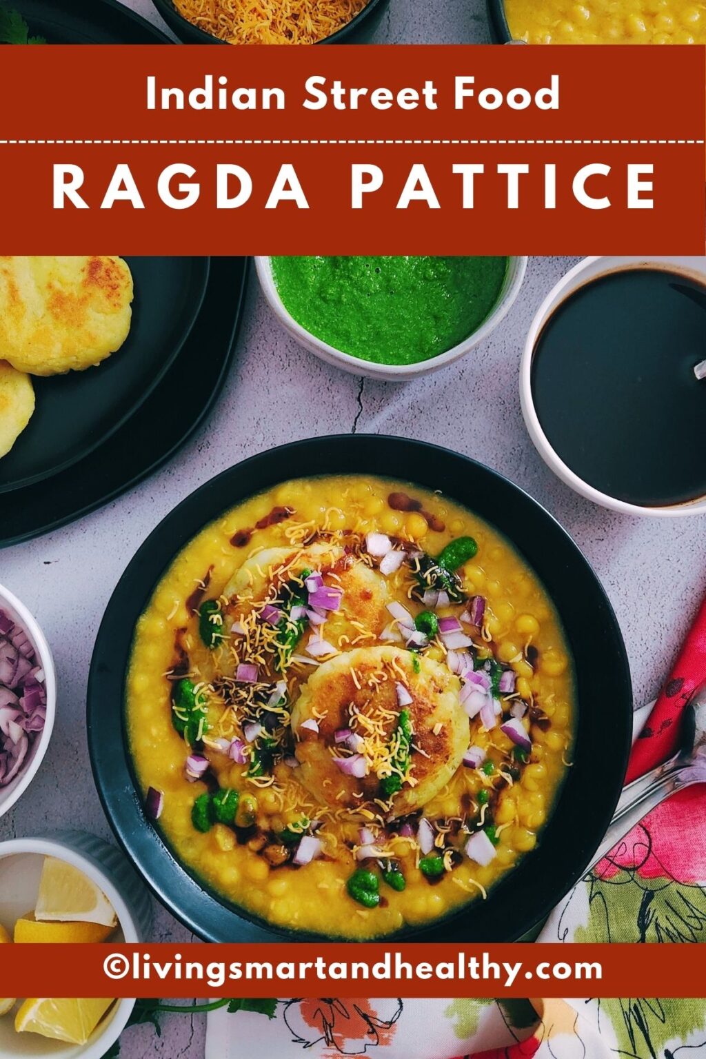 Ragda Pattice Recipe | Mumbai Street Style Chaat - Living Smart And Healthy