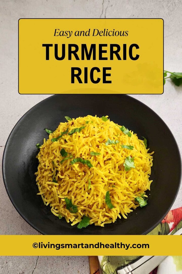 Turmeric Rice Recipe | Indian Yellow Rice - Living Smart And Healthy
